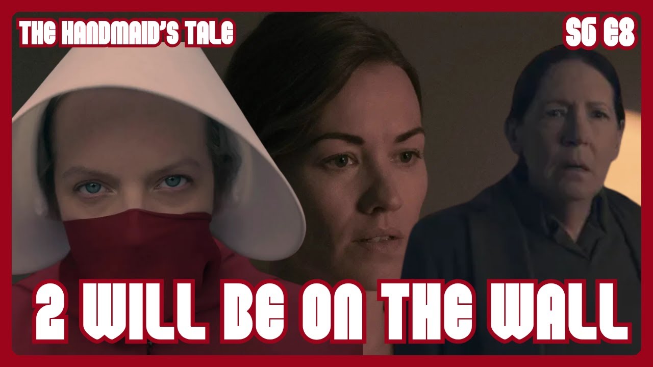 The Handmaid’s Tale S6 E8 | TWO Will Be Up on That Wall! 😳🔥 - YouTube