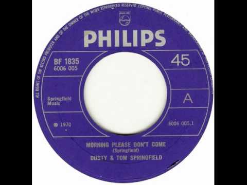 Dusty & Tom Springfield - Morning Please Don't Come - YouTube