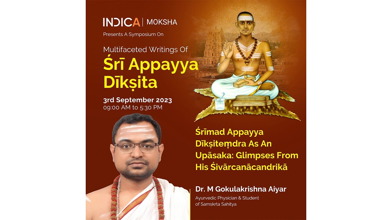 A Presentation for INDICA MOKSHA: An Appreciation of Sri Appayya ...