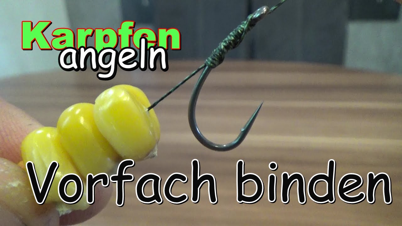 Angeln auf Karpfen mit Mais. Vorfach binden .So geht`s!!! Haken binden ...