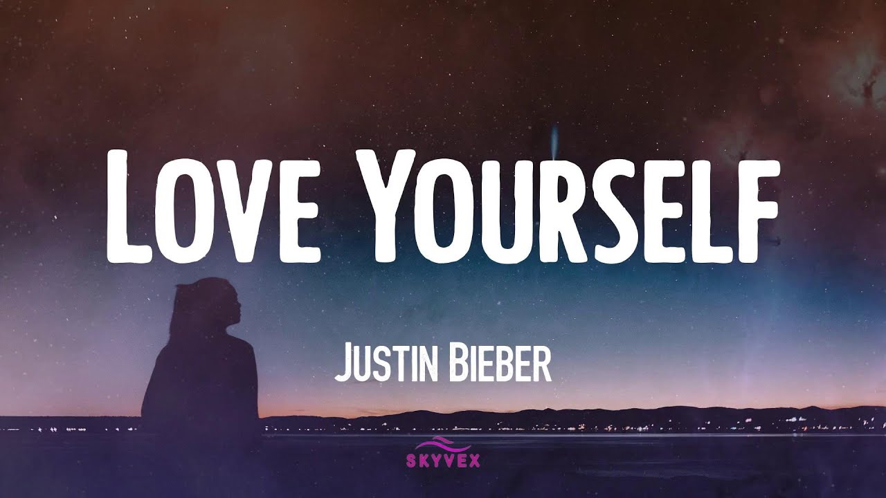 Justin Bieber - Love Yourself 🌔 (Video Lyric) - YouTube