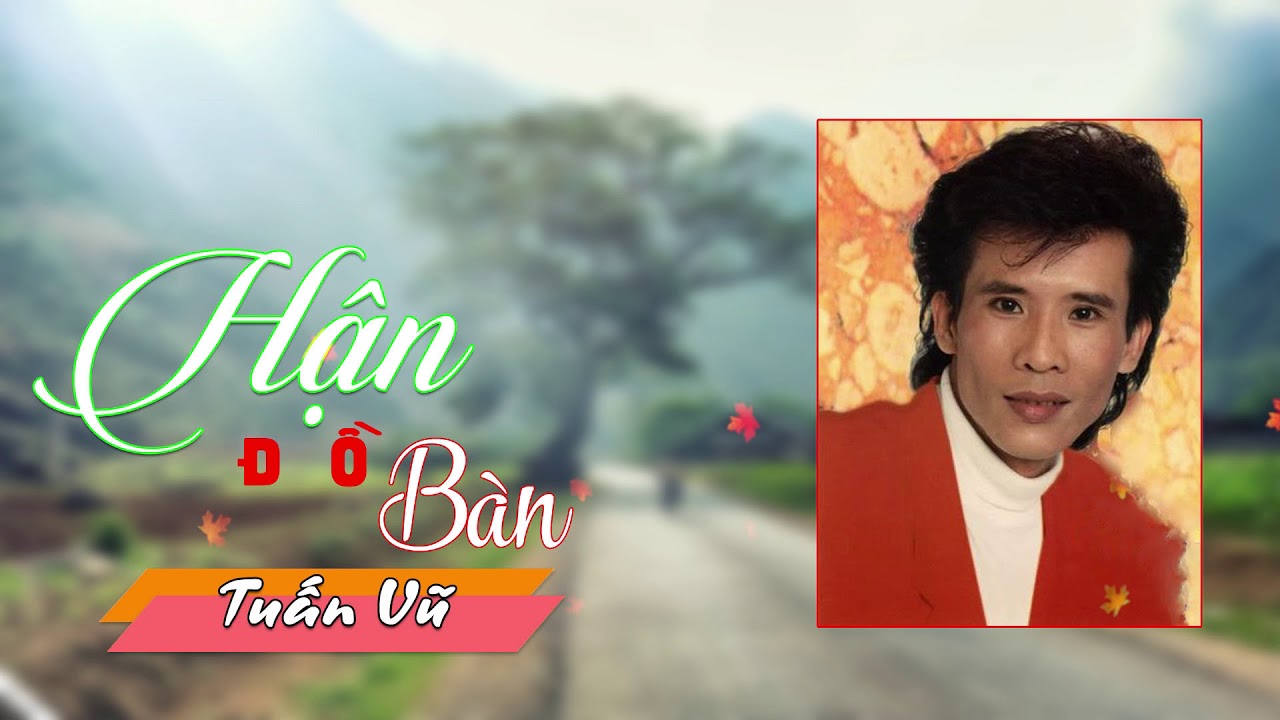 Hận Đồ Bàn - Tuấn Vũ , Nhạc Xưa 1975 - Huyền Thoại Nhạc Vàng Hải Ngoại ...