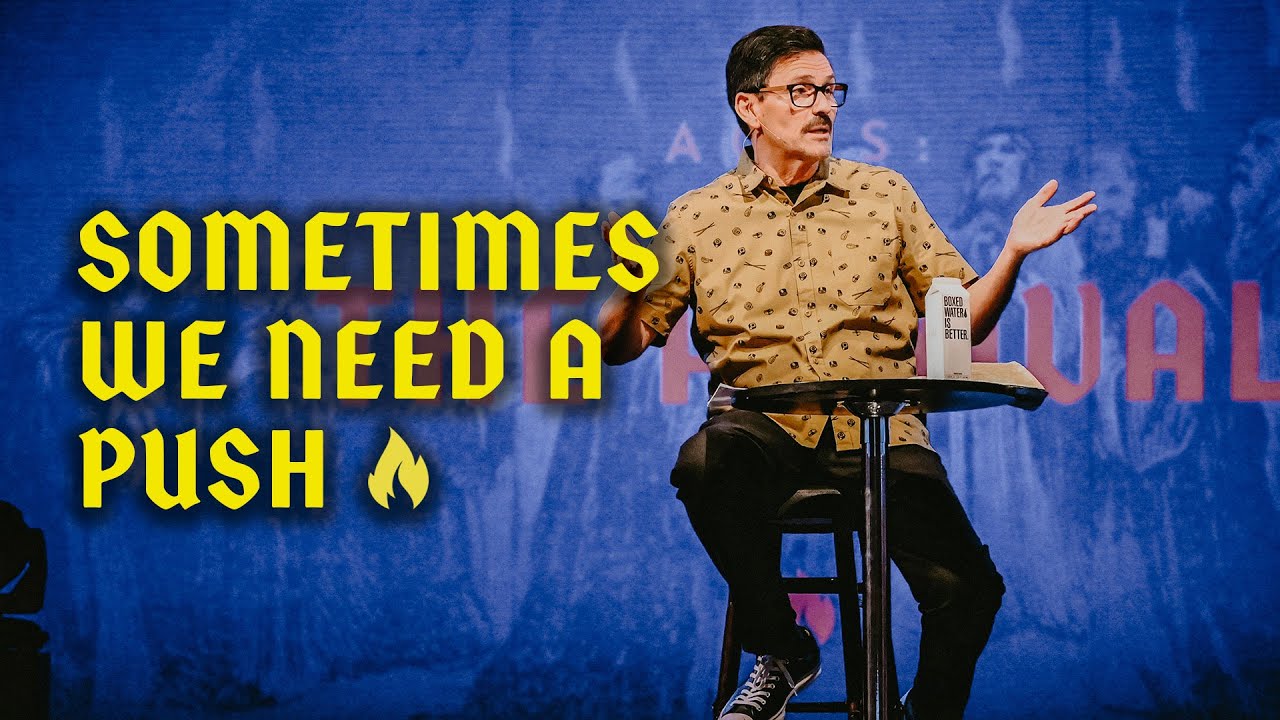 Sometimes We Need A Push // Acts: The Arrival - YouTube