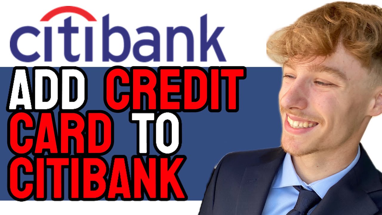 How to Add A Credit Card to CitiBank App! (2024) Full Guide - YouTube