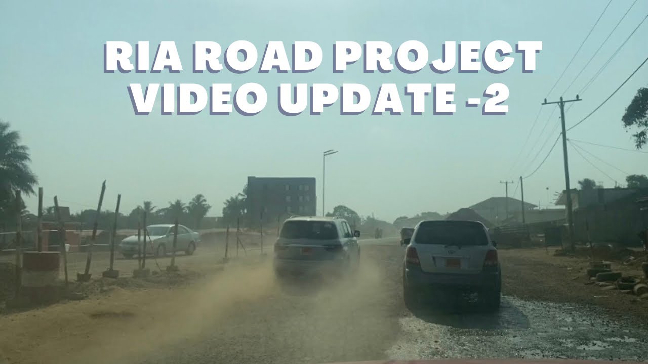 LIBERIA 2023: RIA Road Project Video Update-2 - YouTube