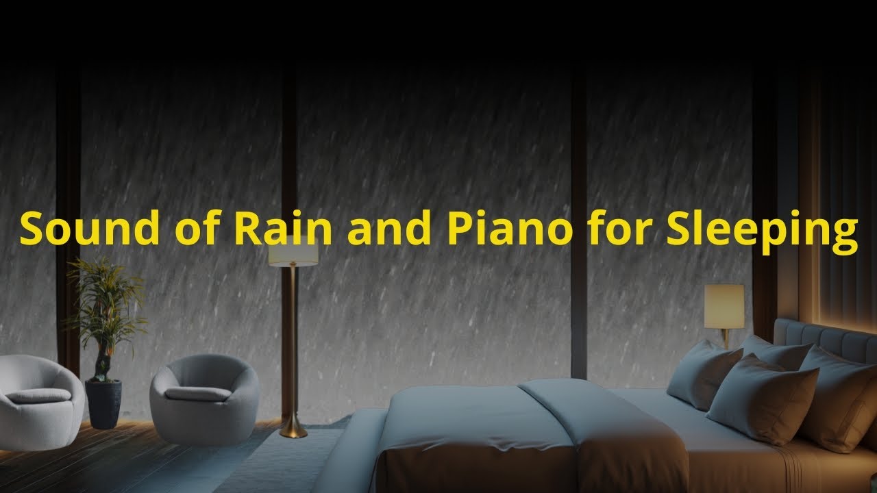 Rain and Piano Sounds to Fall Asleep Quickly Deep Sound to Fall Asleep ...
