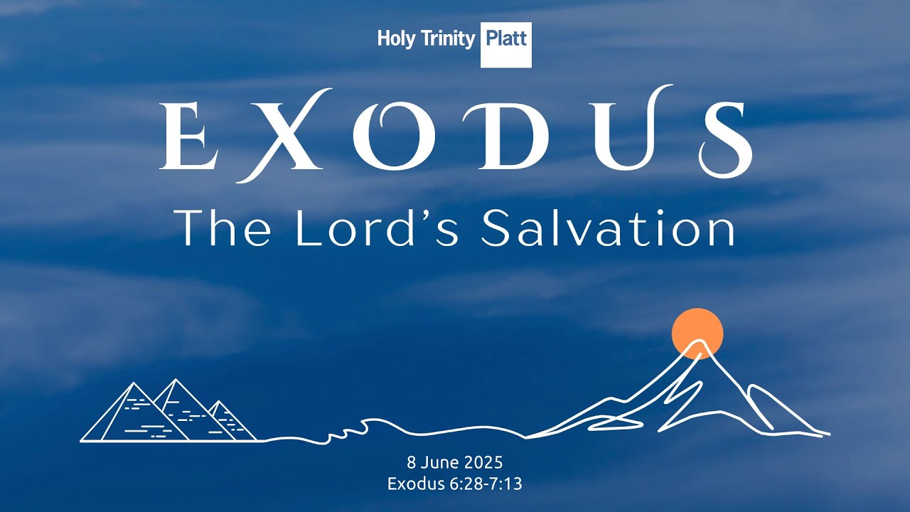 Holy Trinity Platt | Online Service | 8 June 2025 | 11:00 am | Exodus 6 ...