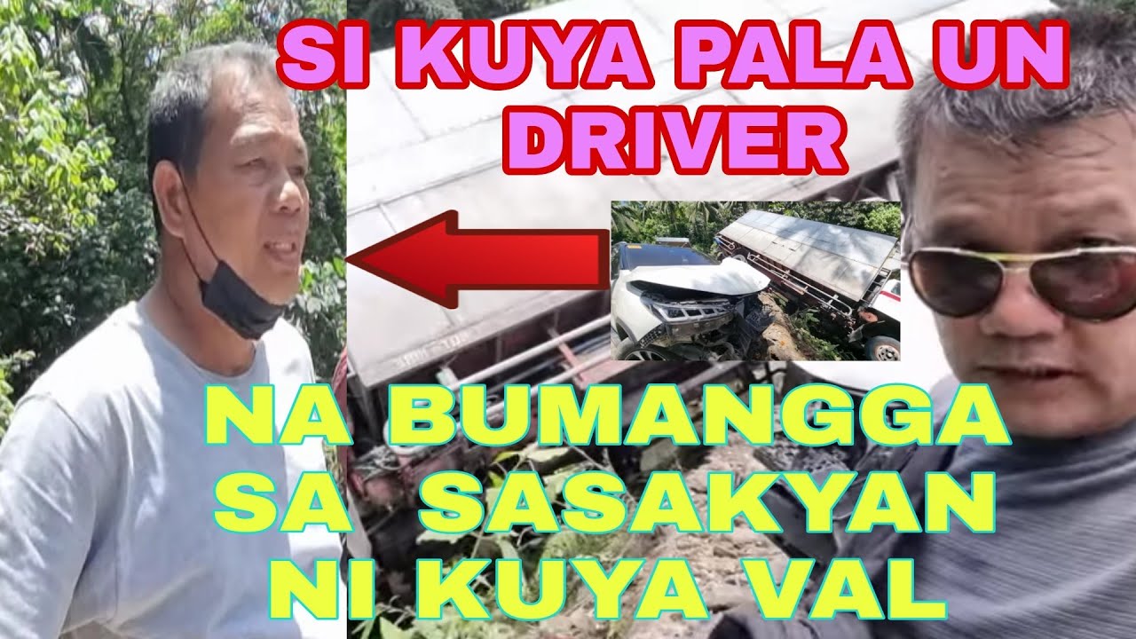 DRIVER NG HIGATENG TRUCK NA BUMANGGA MAS INISIP PA NI KUYA VAL ...