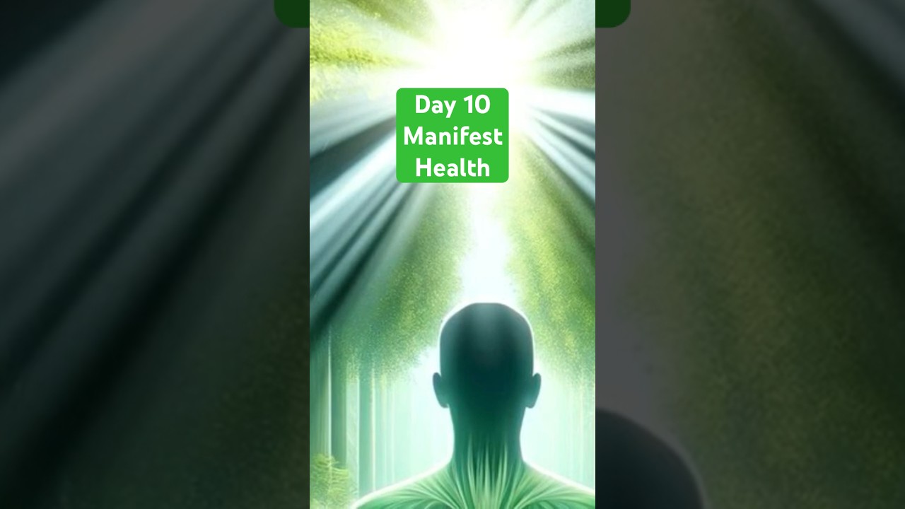 Day 10 - Manifest Health - 30 Day Manifesting Challenge ...