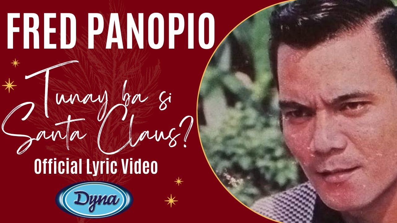 Fred Panopio - Tunay Ba Si Santa Claus (OFFICIAL LYRIC VIDEO) - YouTube