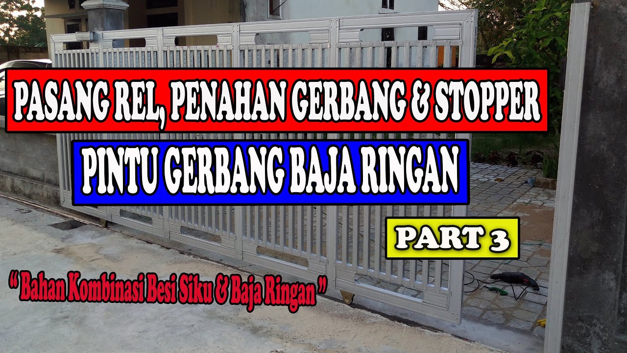 CARA MEMASANG REL, PENAHAN GERBANG DAN STOPPER PINTU GERBANG BAJA ...
