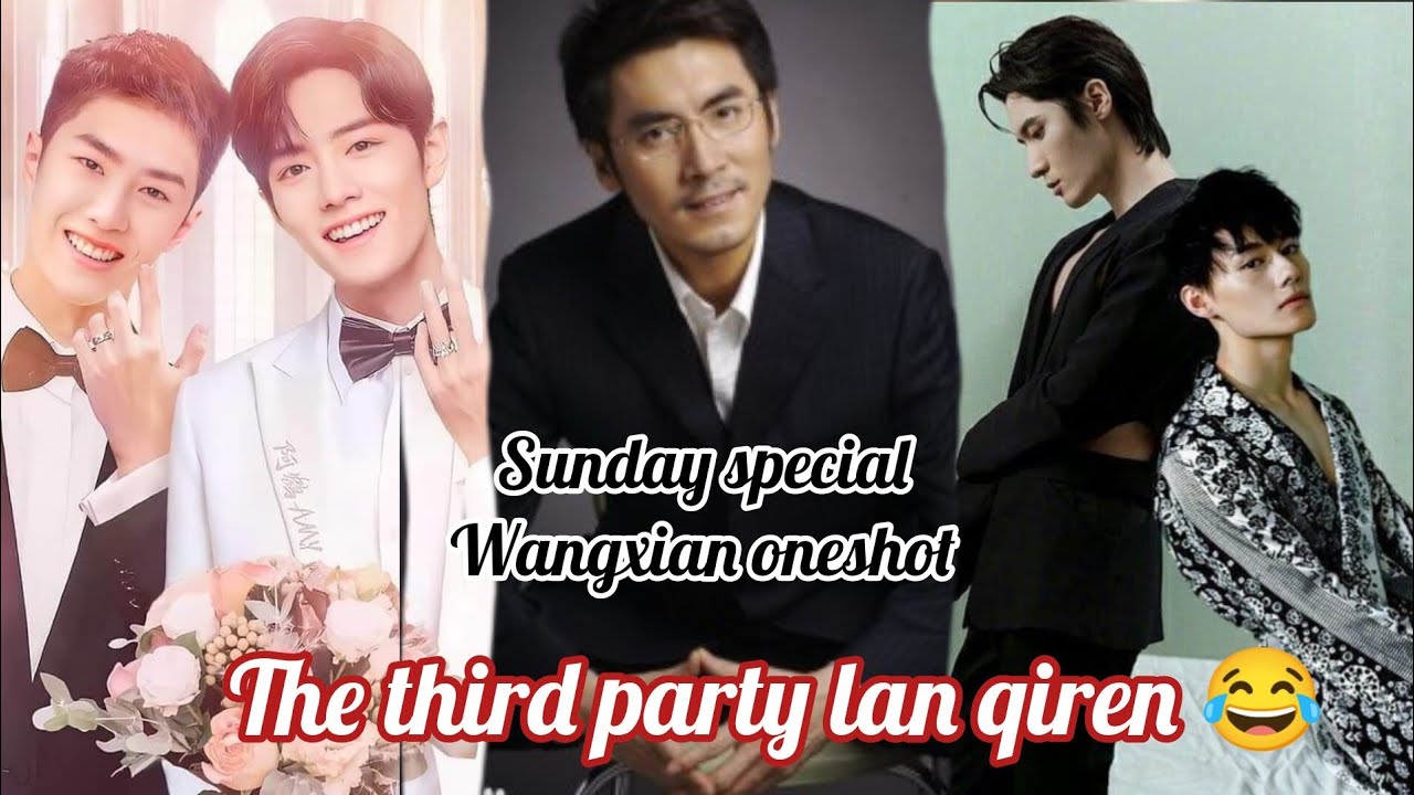 The Thired Party Lan Qiren 😂 Qiren Is in Love 😁 || Wangxian Oneshot ...