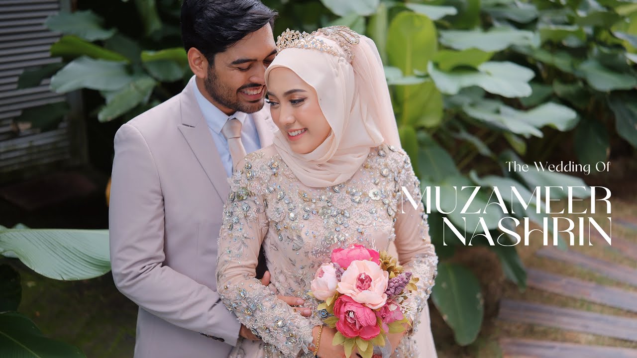 THE WEDDING OF MUZAMEER & NASHRIN | MALAY WEDDING - YouTube