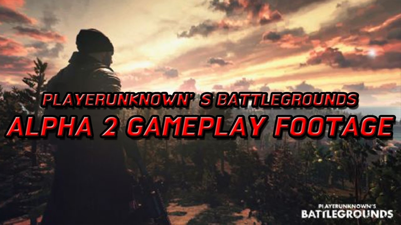 PLAYERUNKNOWN'S BATTLEGROUNDS - ALPHA 2 GAMEPLAY FOOTAGE [플레이어언노운스 배틀그 ...
