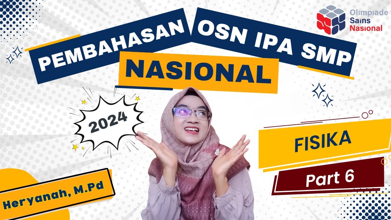 Pembahasan OSN IPA - Tk. Nasional 2024 (Part-6) - YouTube