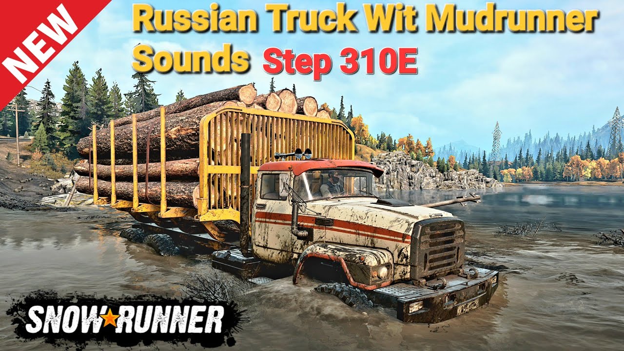 New Russian Step 310E Truck With Mudrunner Sounds In SnowRunner - YouTube