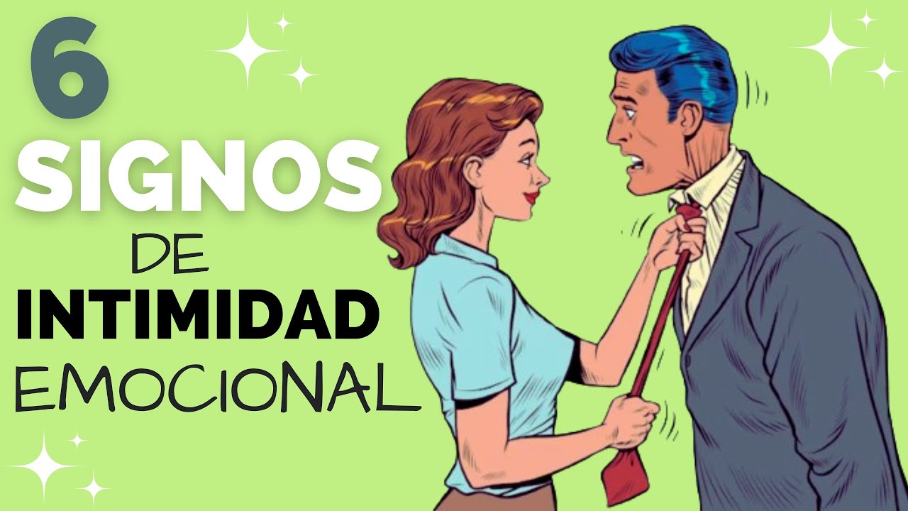 6 Señales de que quieres Intimidad Emocional, no solo Sex0! - YouTube