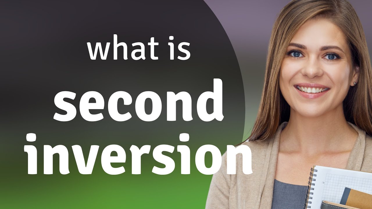 Understanding "Second Inversion" in English - YouTube
