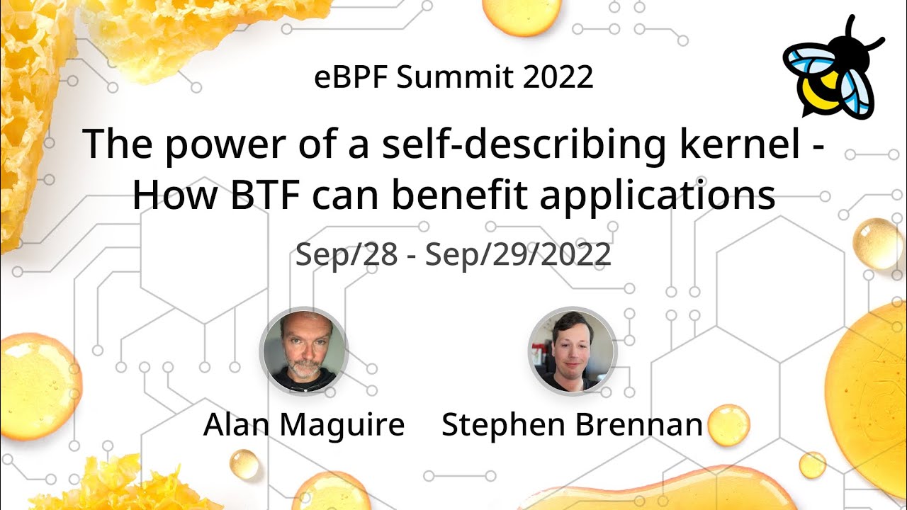 The Power Of A Self Describing Kernel How Btf Can Benefit Applications Maguire And Brennan