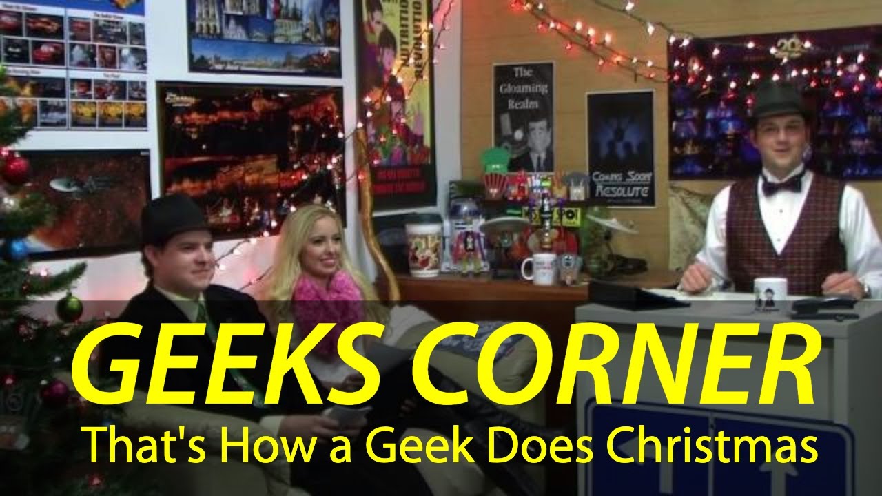 That's How a Geek Does Christmas - GEEKS CORNER - Episode #170 - YouTube