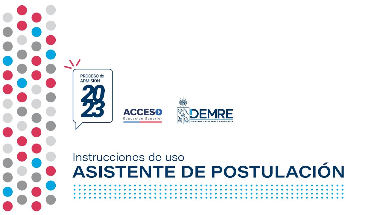 Instrucciones Asistente de Postulación - Proceso de Admisión 2023 - YouTube