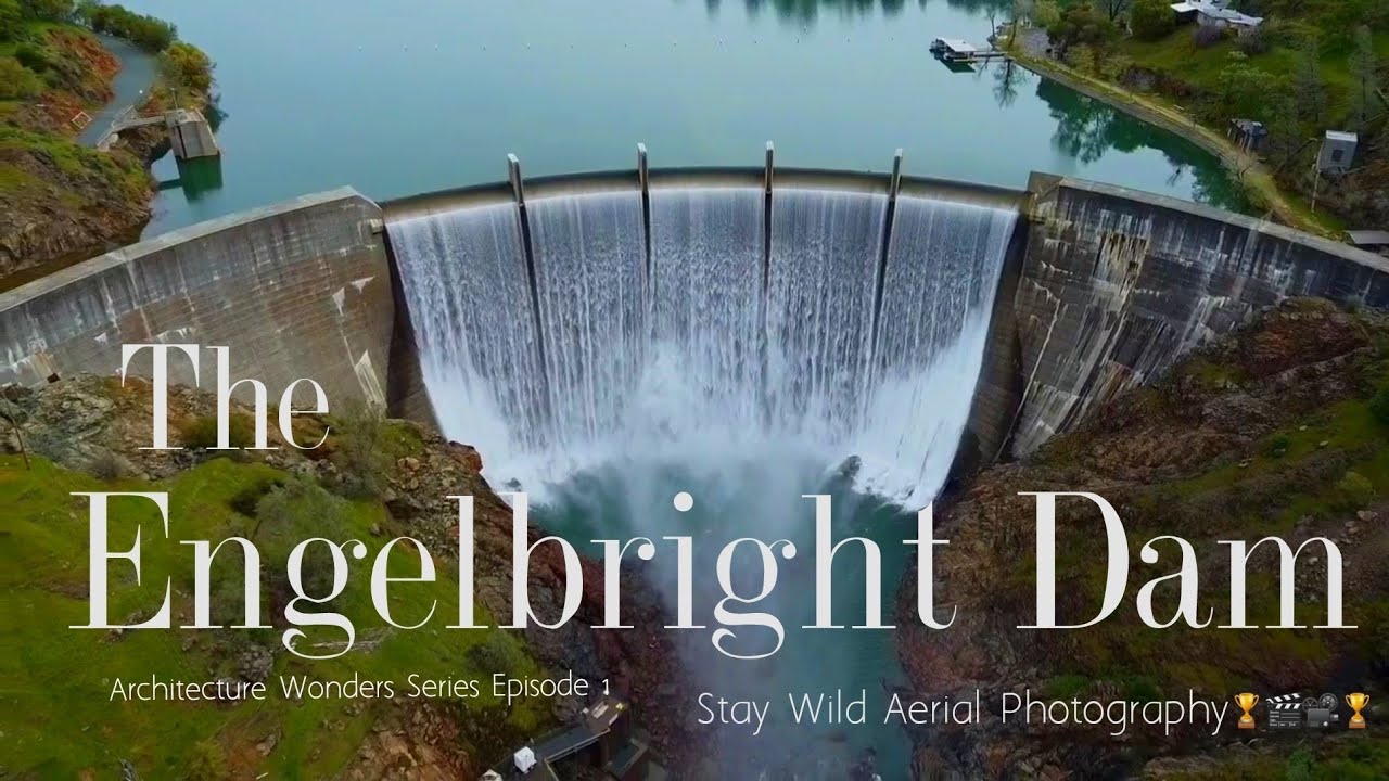 The Magnificent Engelbright Dam - YouTube