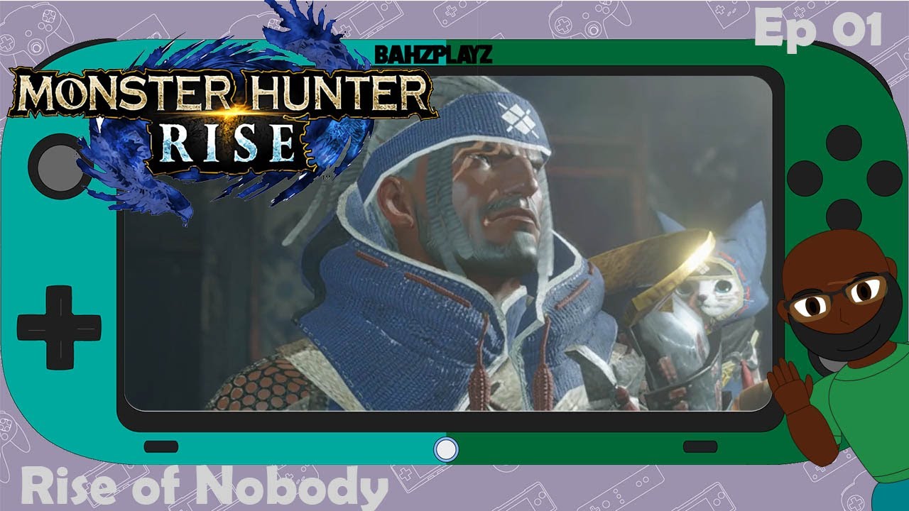 (rise of Nobody) Monster hunter rise ep 1 - YouTube