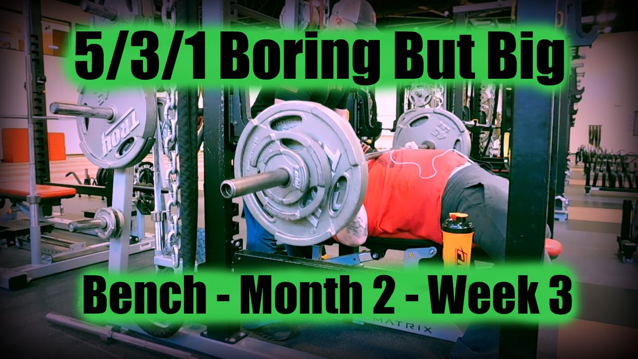 5 3 1 Boring But Big Bench Month 2 Week 3 YouTube
