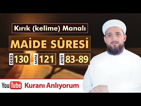 (130) Kırık Manalı MAİDE SÛRESİ 83-89 | Kuranı Anlıyorum