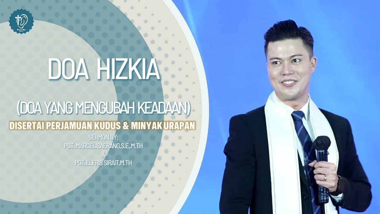 Doa Hizkia (Doa Yang Mengubah Keadaan) || Pdt.Marcel Saerang,S.E.,M.Th ...