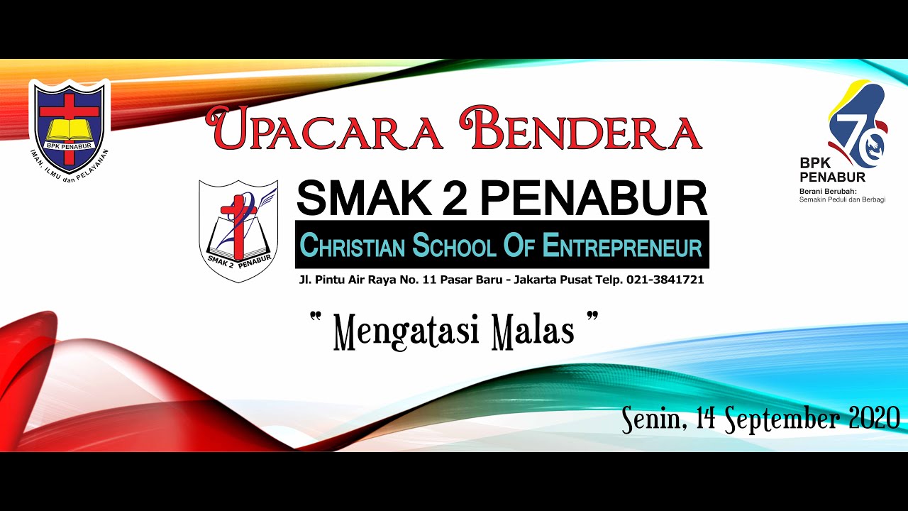 Upacara Bendera Online SMAK 2 PENABUR Jakarta : "Mengatasi Malas" - YouTube