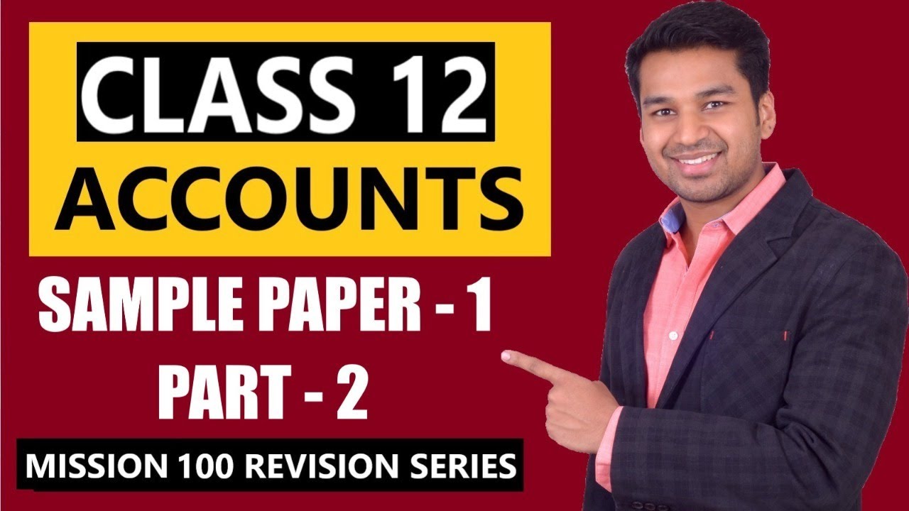 Class 12 : ACCOUNTS - REVISION SERIES | Class 2 - YouTube
