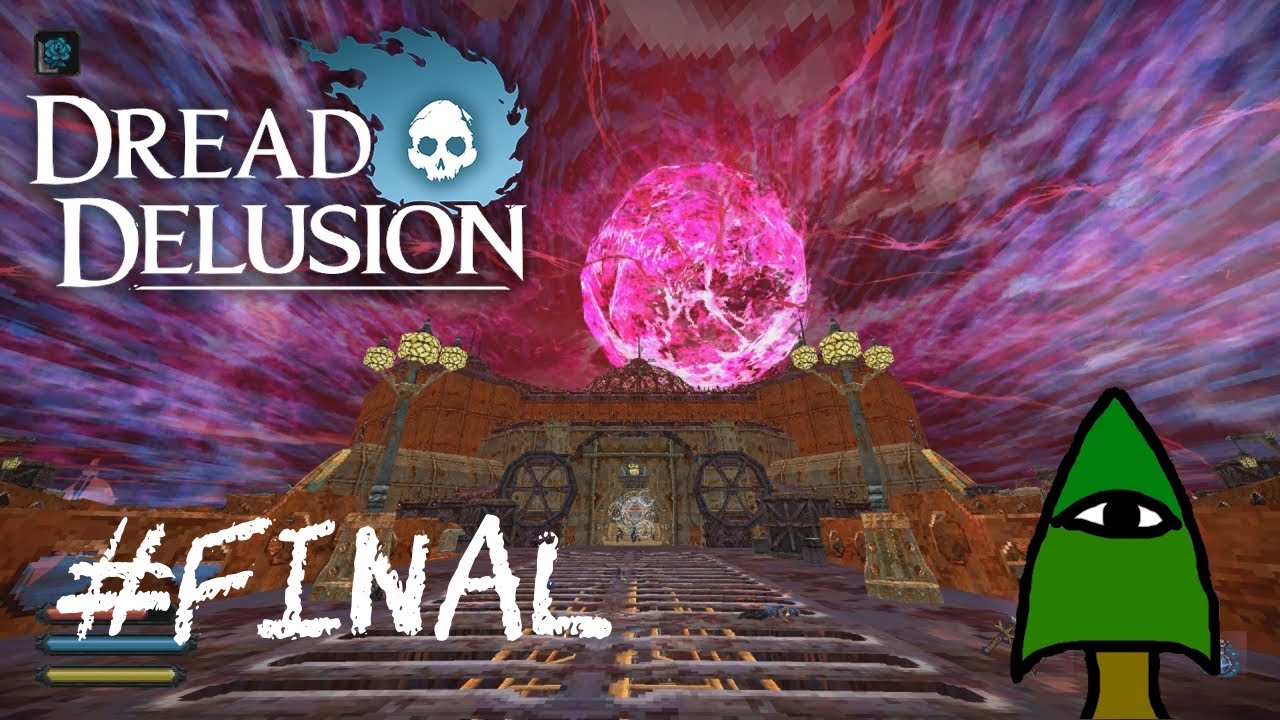 Dread Delusion (Part Final) - YouTube