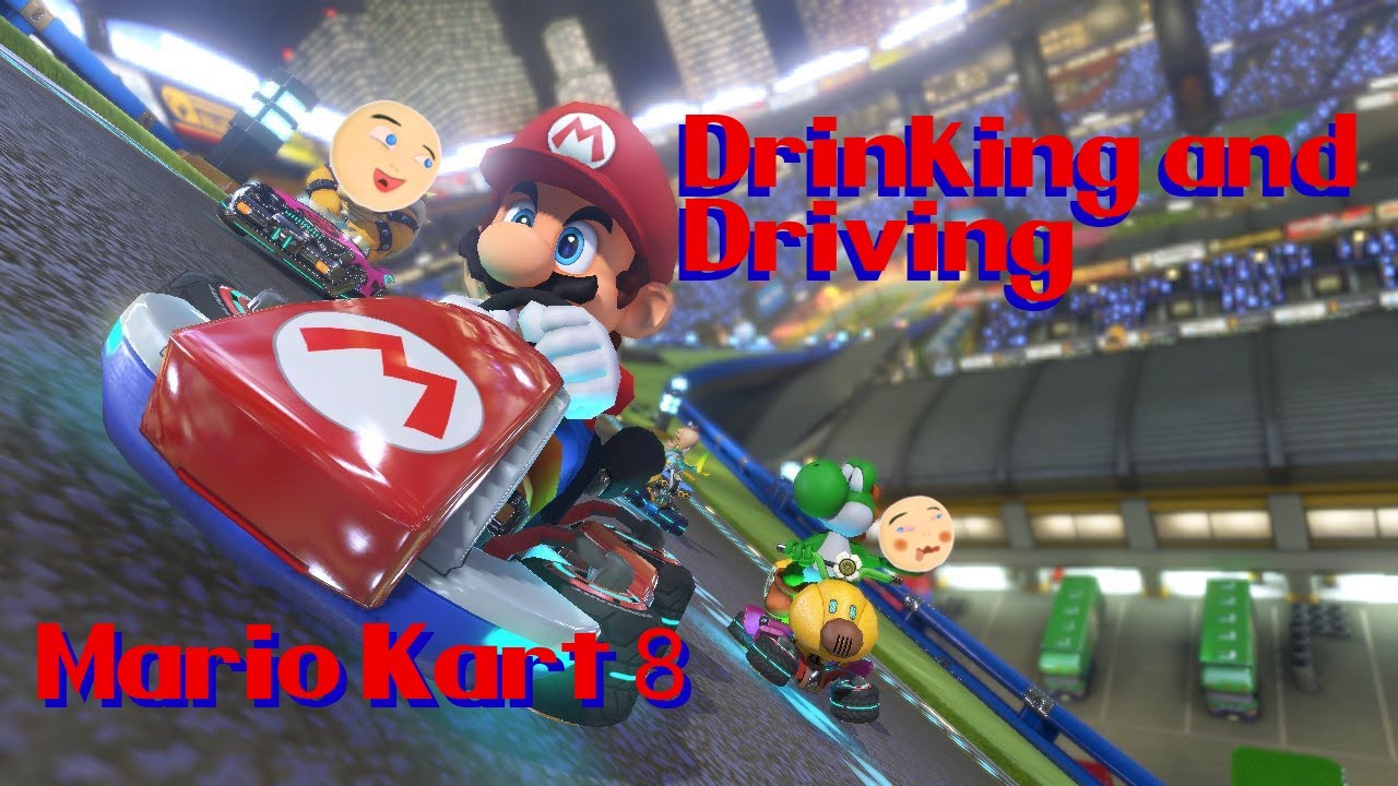 Drinking and Driving: Mario Kart 8 - YouTube