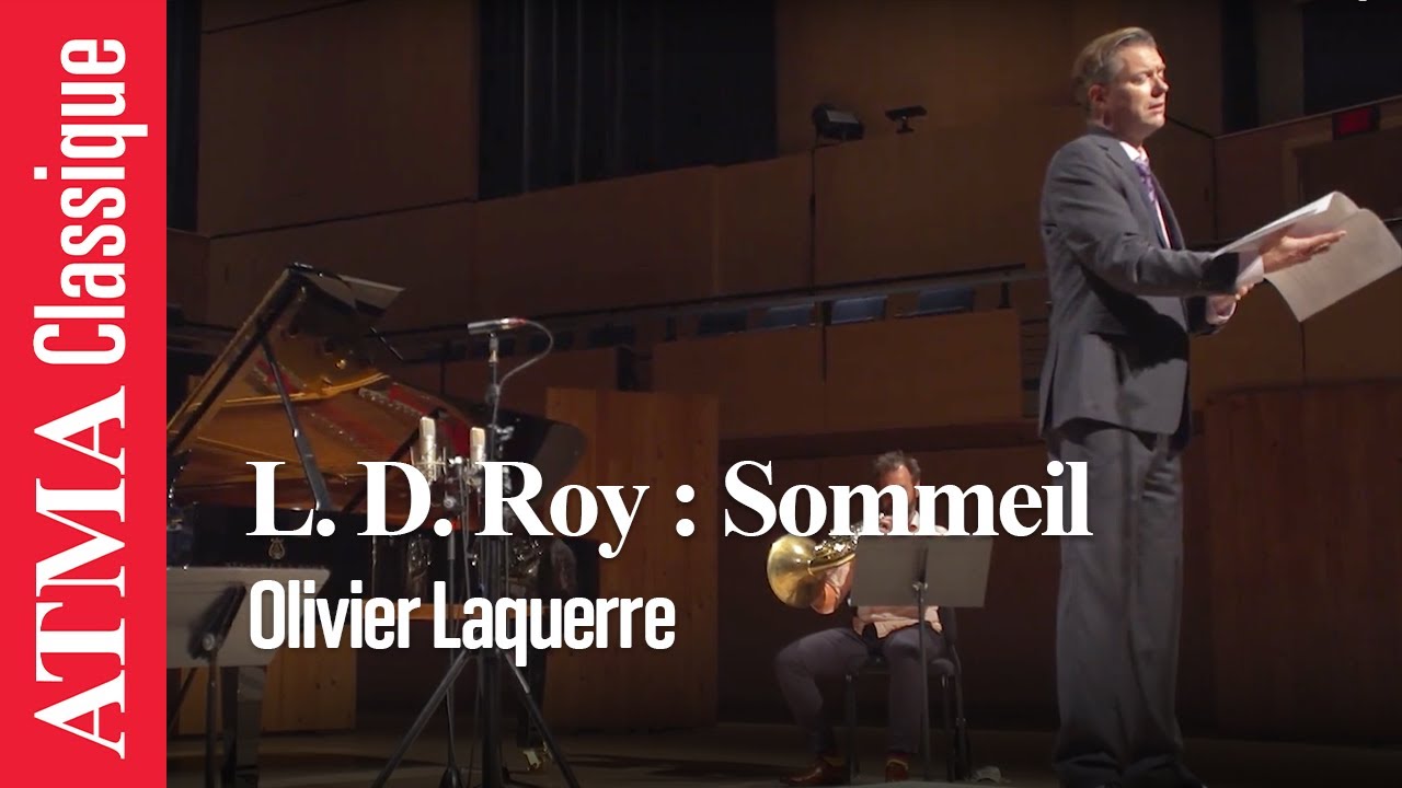 Louis Dominique Roy : Sommeil - Olivier Laquerre - YouTube