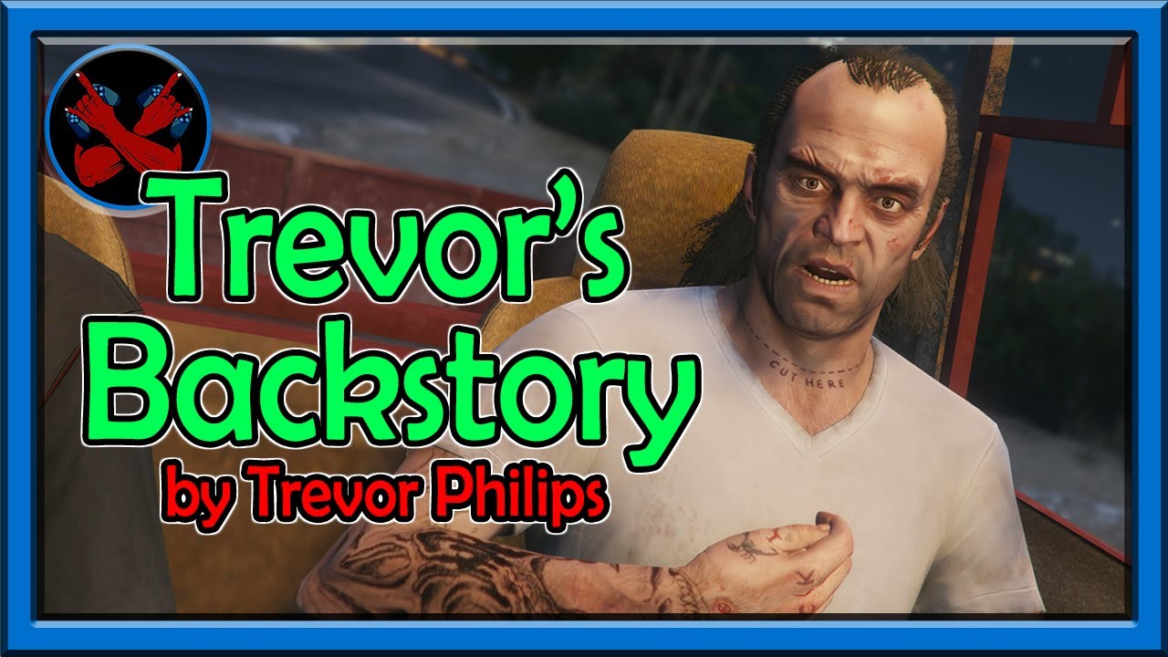 The Tragic Backstory of Trevor Philips in GTA V - YouTube