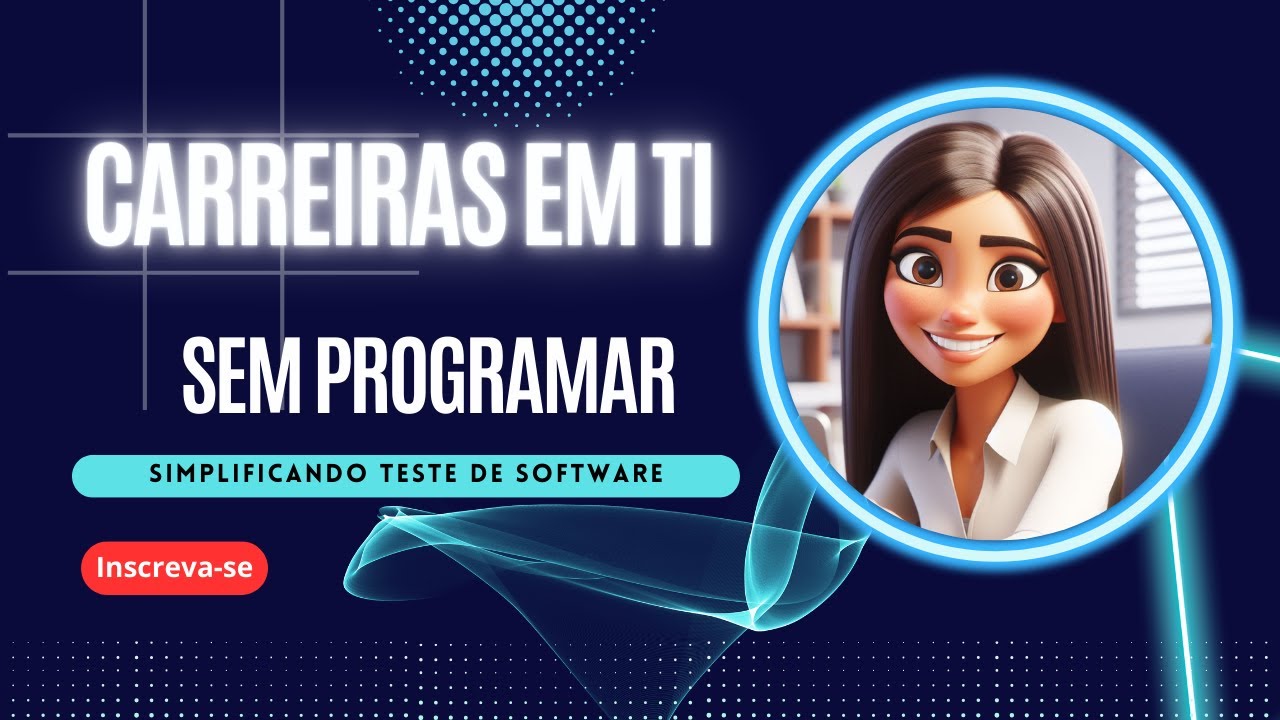 Carreiras em TI sem programar? Carreira de Tecnologia qual escolher? Analista QA Junior - YouTube