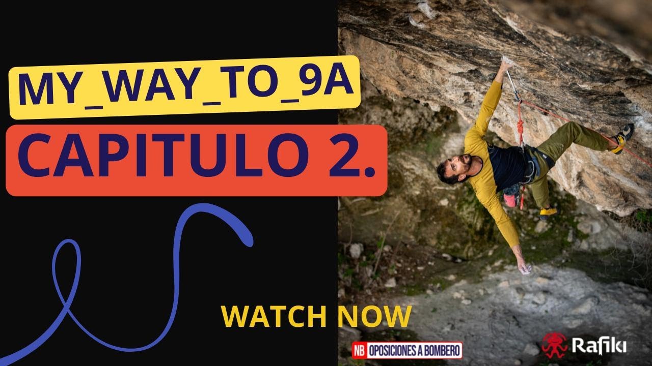 My Way To 9a CAPITULO 2 - YouTube