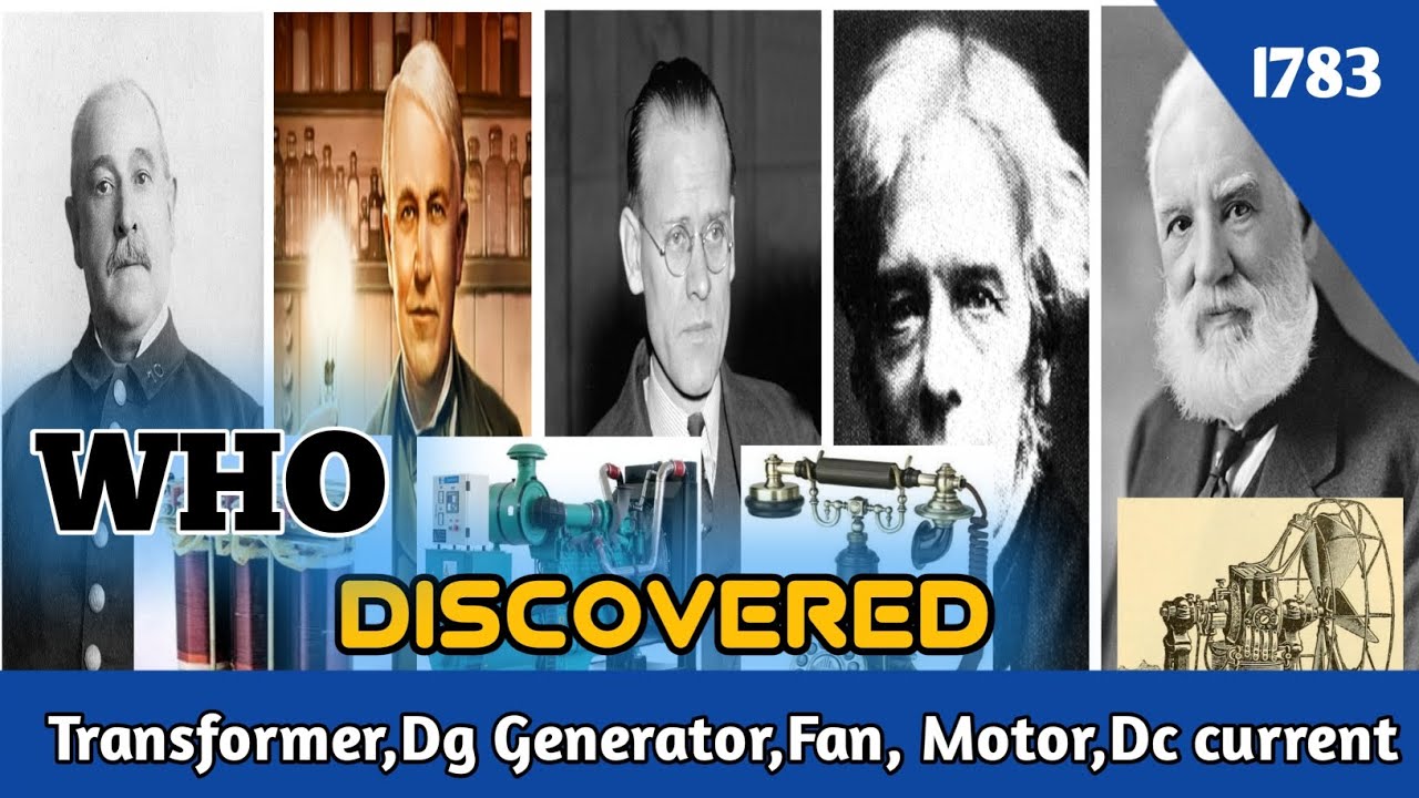 WHO DISCOVERED TRANSFORMER, MOTOR, AND DC CURRENT #Discovered # ...