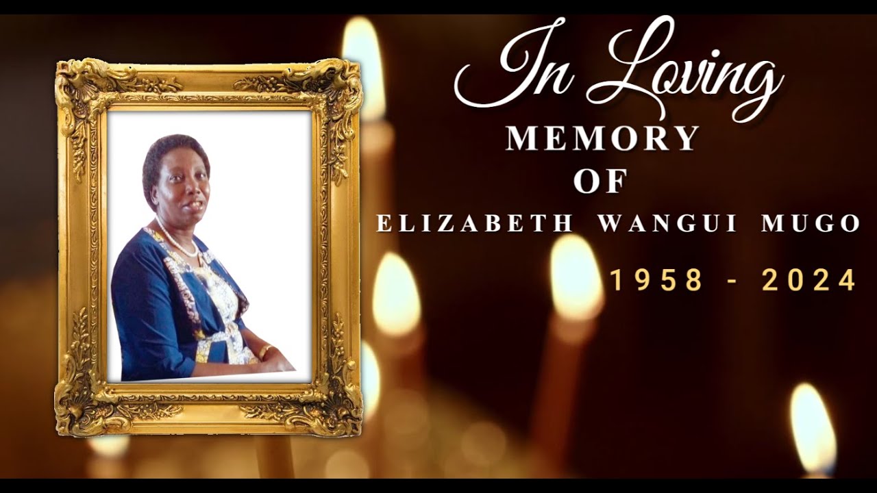 THE LATE ELIZABETH WANGUI MUGO - YouTube