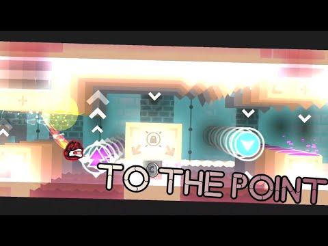 BREAKDOWN LEVEL | To The Point • By: MrKoolTrix // (Geometry Dash 2.2 ...