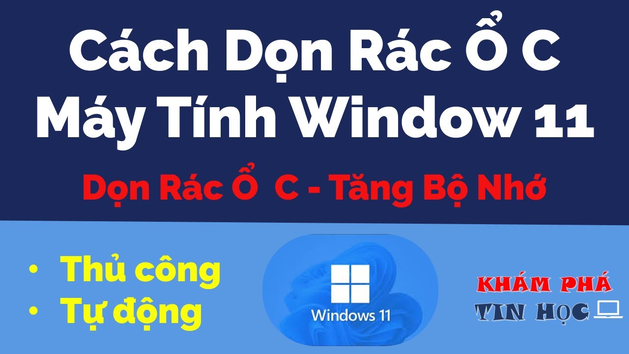 Cách dọn rác ổ c máy tính trên window 11 Thủ công - Tự động - YouTube