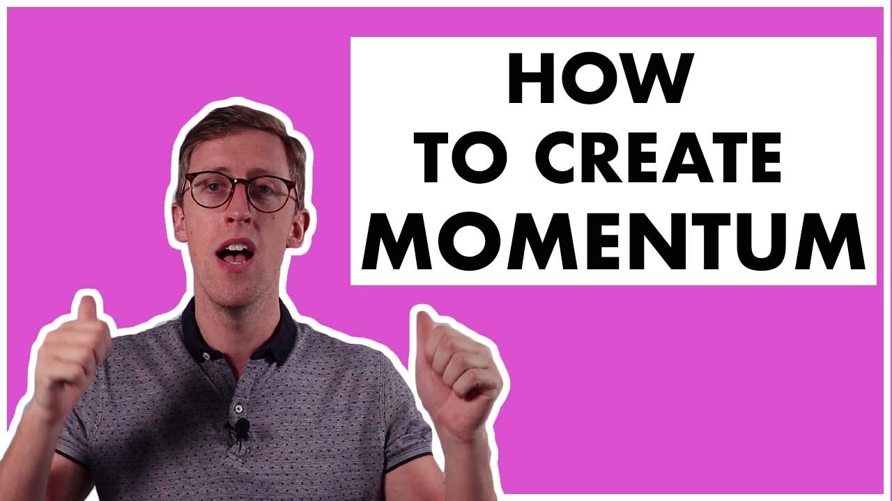 How To Create Momentum - YouTube