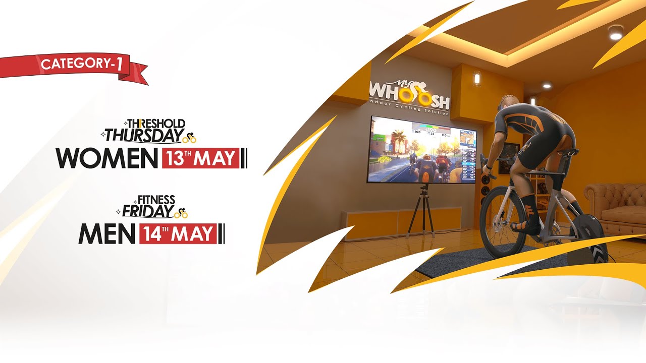 MY WHOOSH THRESHOLD THURSDAY – WOMEN | CATEGORY-1 RACE | DISTANCE: 35KM ...