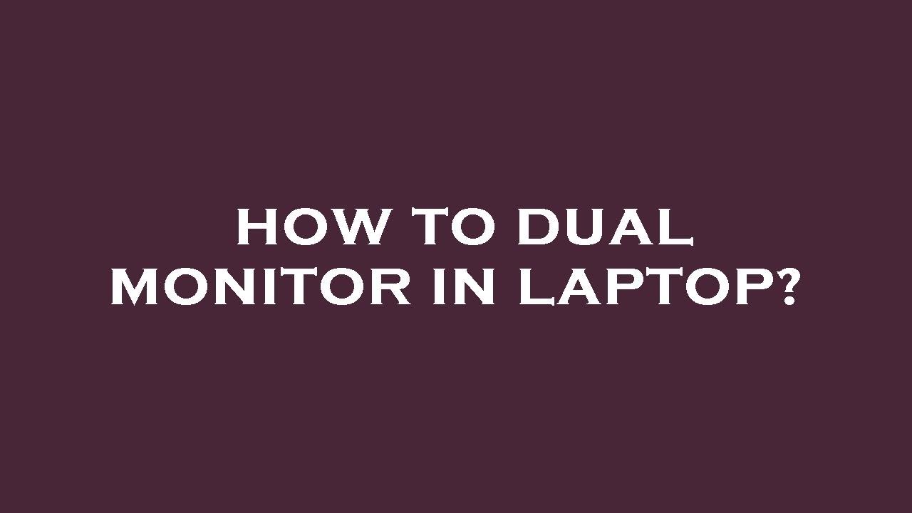 How To Dual Monitor In Laptop YouTube how-to-dual-monitor-in-laptop-youtube