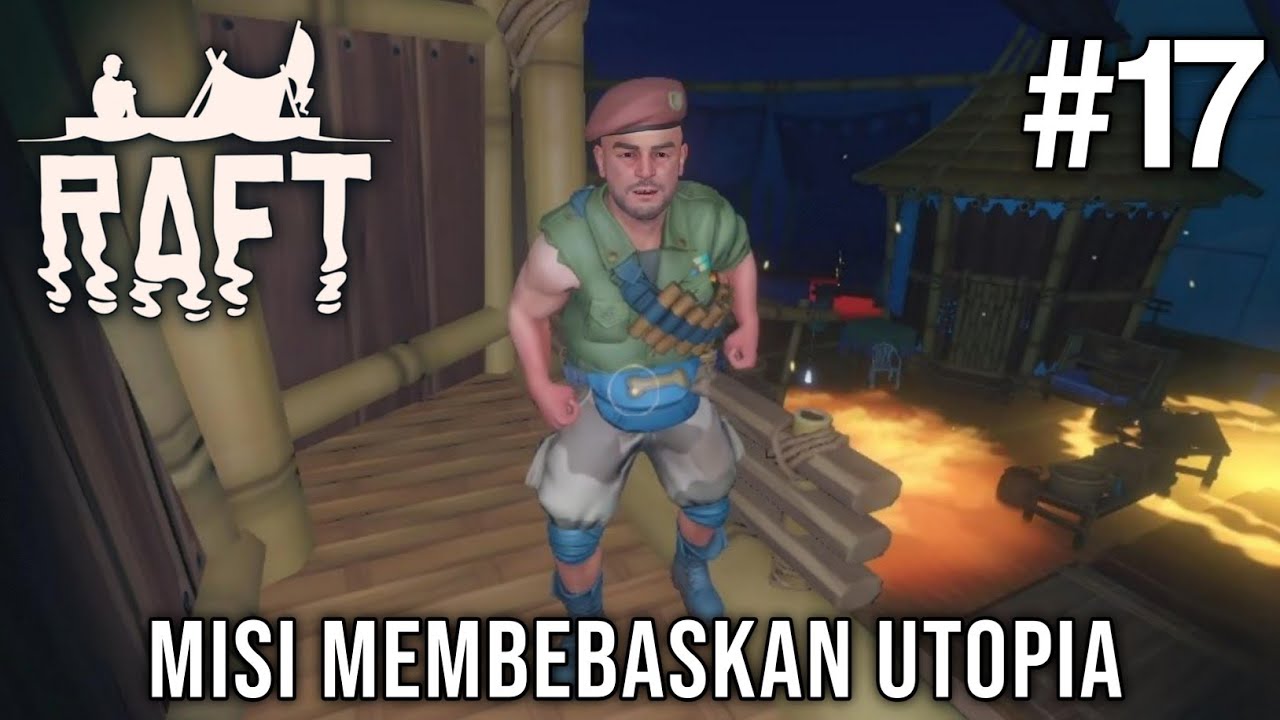 Kita Melawan Olof Dan Pasukannya! - Raft - Part 17 - YouTube