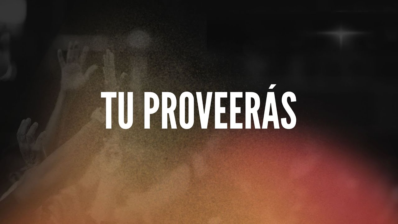 Tu proveerás | Bethel Music - YouTube