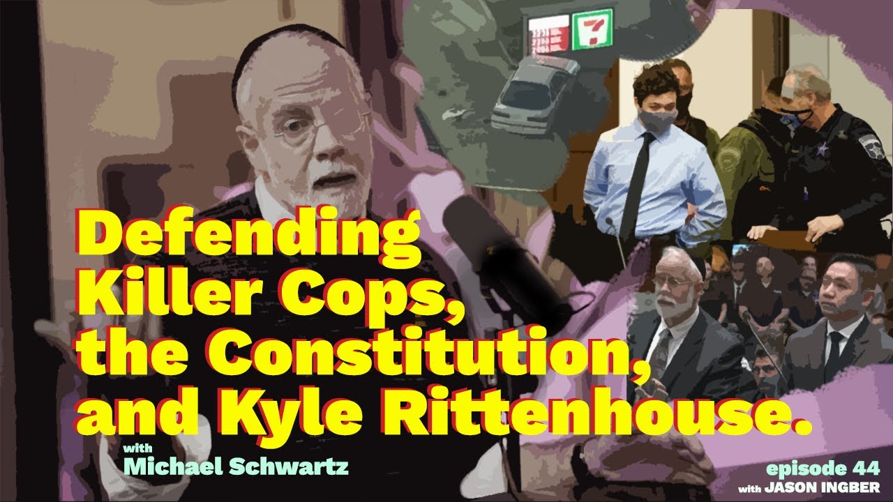 Michael Schwartz - Defending Cops, and Kyle Rittenhouse - YouTube