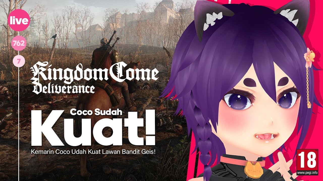 🌸 LIVE 762 Coco Sudah Kuat Geis! 『 Kingdom Come Deliverance 』🌸 VTUBER ...