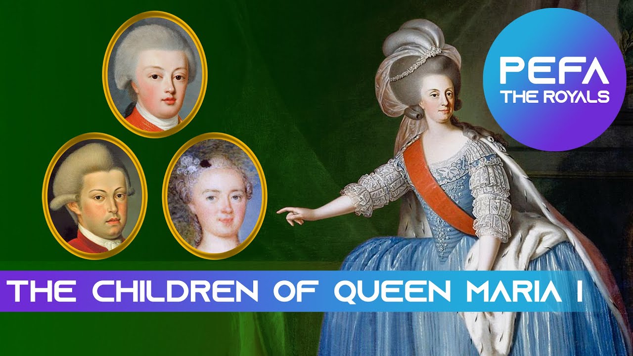 The Children of Queen Maria I (Texts with pictures) - YouTube